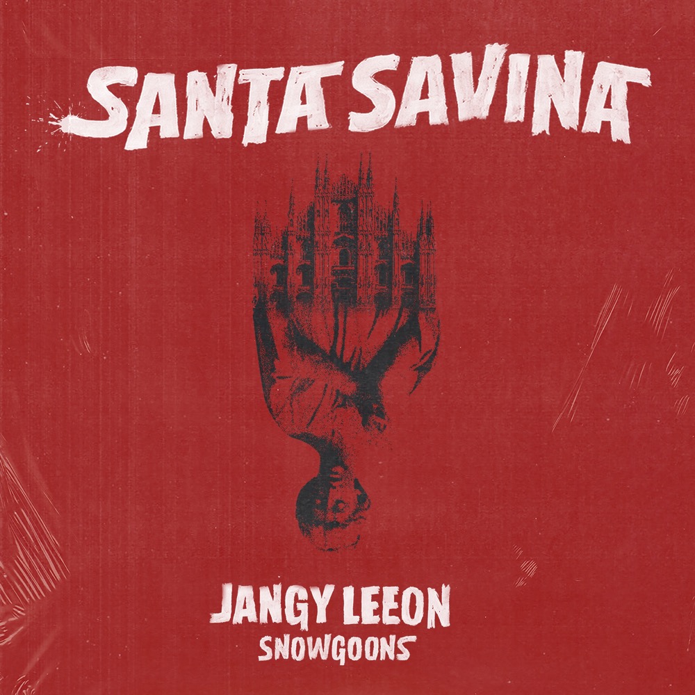 Jangy Leeon & Snowgoons - Santa Savina (Single) - Reviews - Album of ...