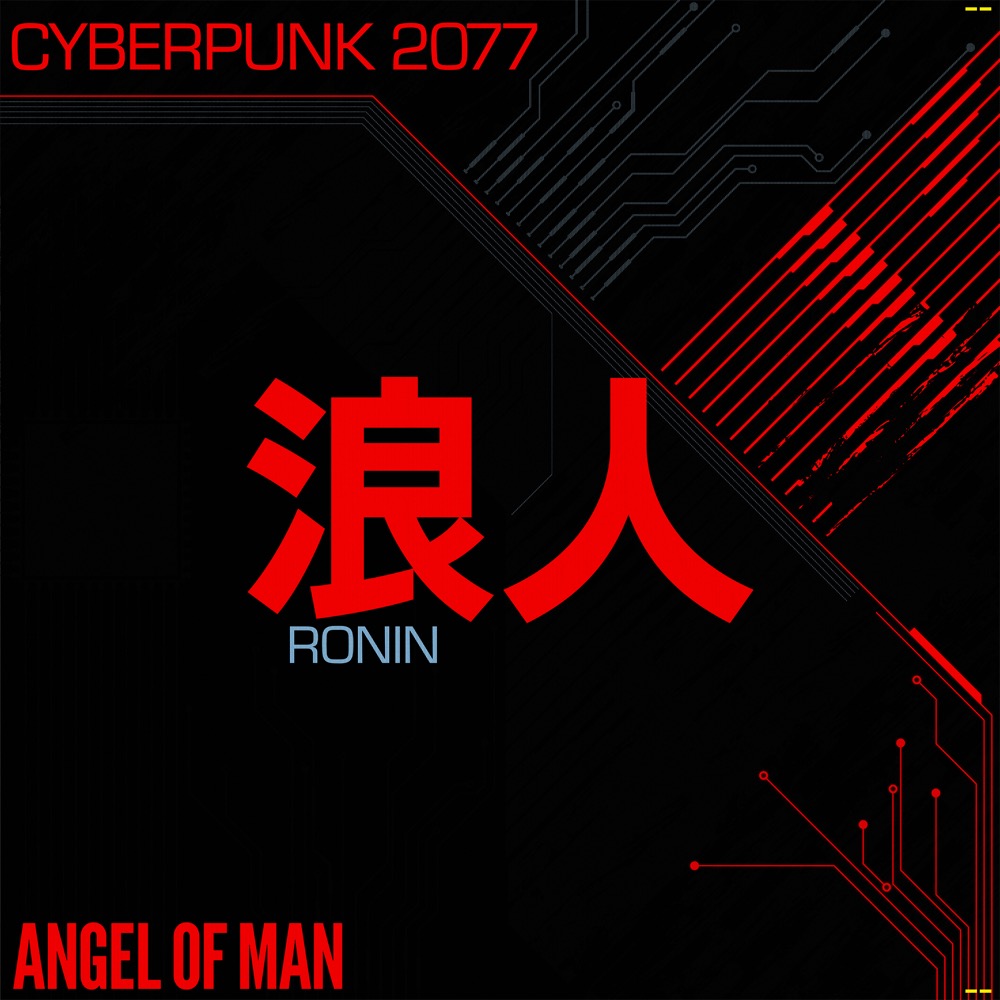 ANGEL OF MAN - Ronin: Cyberpunk 2077 - Reviews - Album of The Year