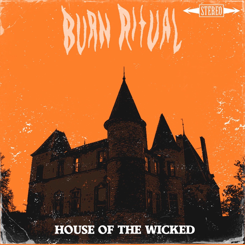 Burn Ritual - House of The Wicked (EP) - Reviews - Album of The Year