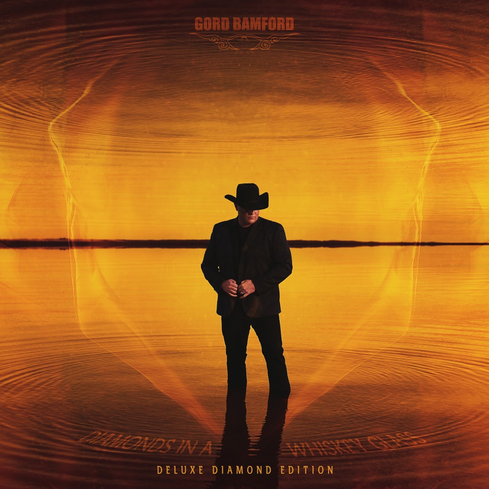Gord Bamford - Diamonds in a Whiskey Glass (Deluxe Diamond Edition ...