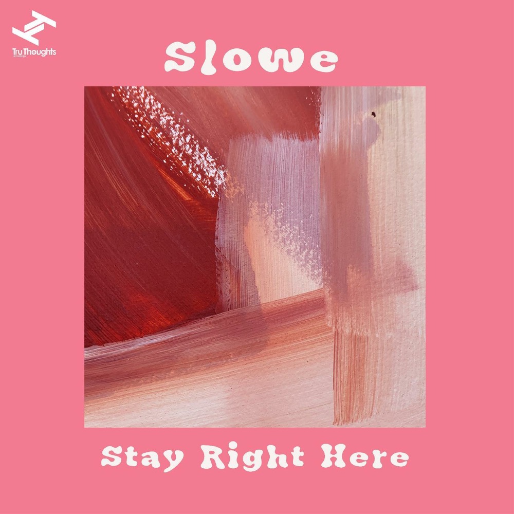 Slowe - Stay Right Here (Single) - Reviews - Album of The Year