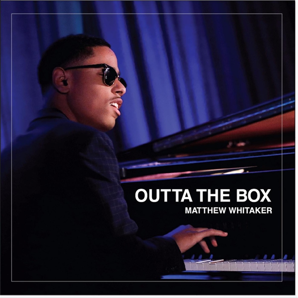Matthew Whitaker - Outta The Box - Reviews - Album of The Year
