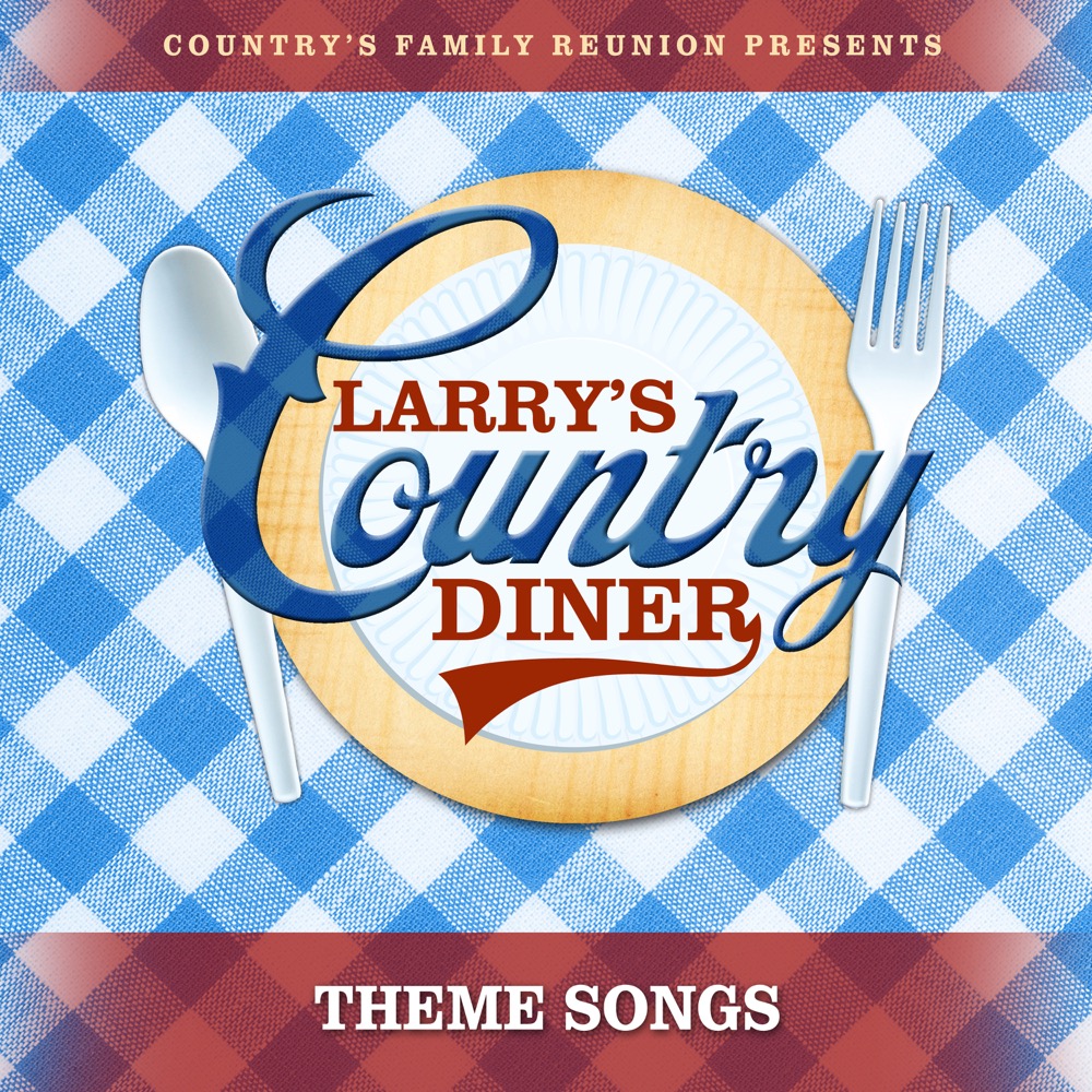 Country's Family Reunion - Larry's Country Diner Theme Songs - Reviews ...