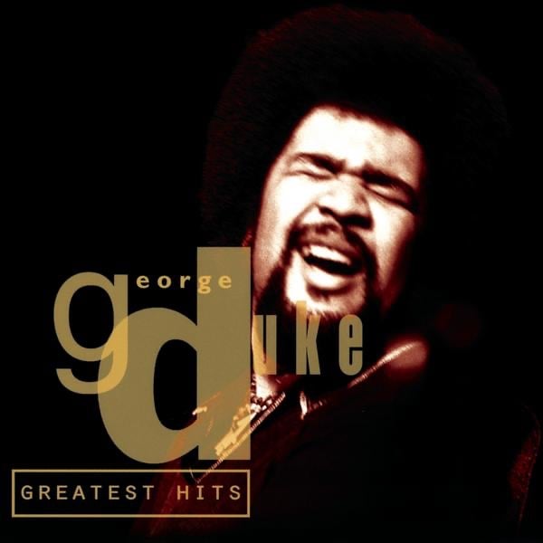 George Duke - George Duke Greatest Hits (Compilation) - Reviews - Album ...