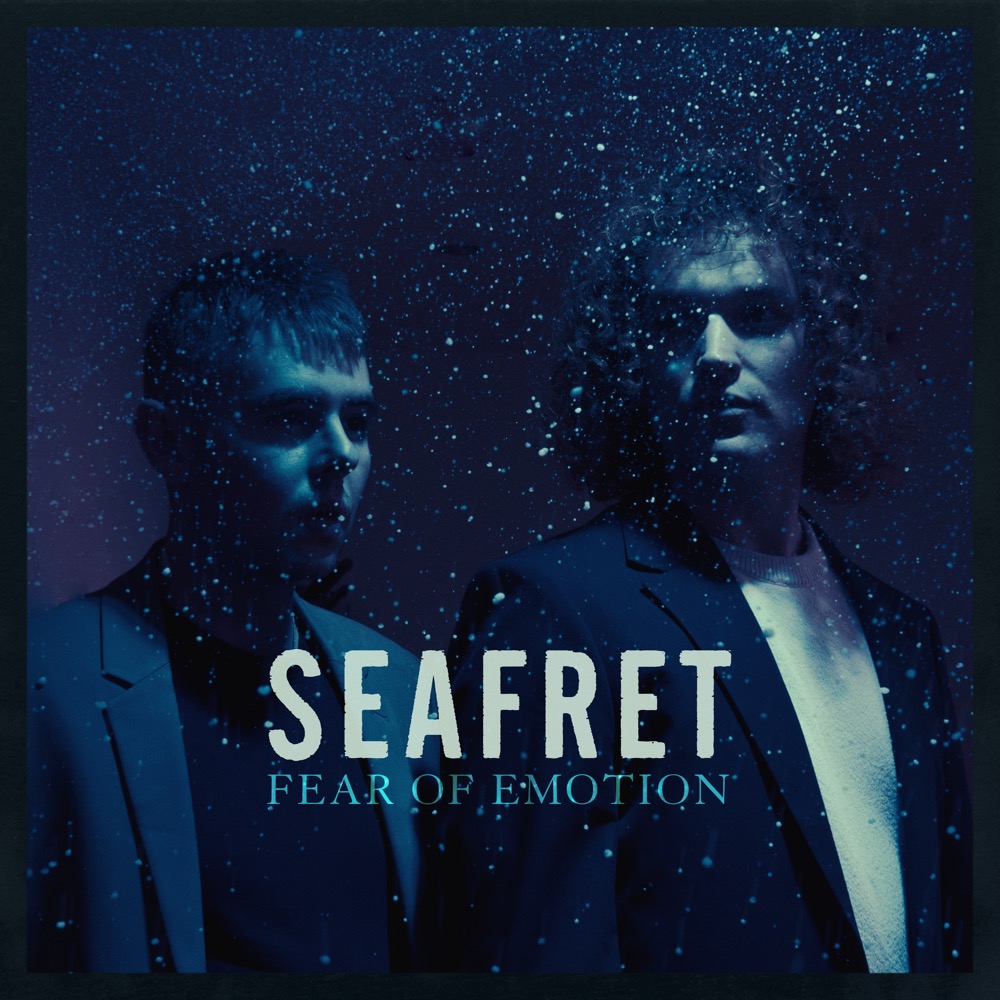 Seafret - Fear of Emotion - Reviews - Album of The Year
