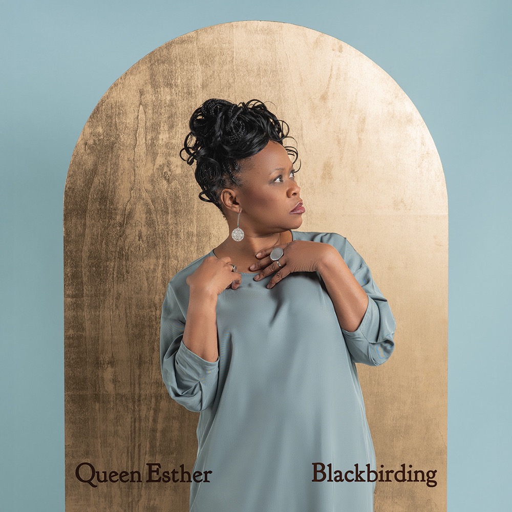 Queen Esther - Blackbirding - Reviews - Album of The Year