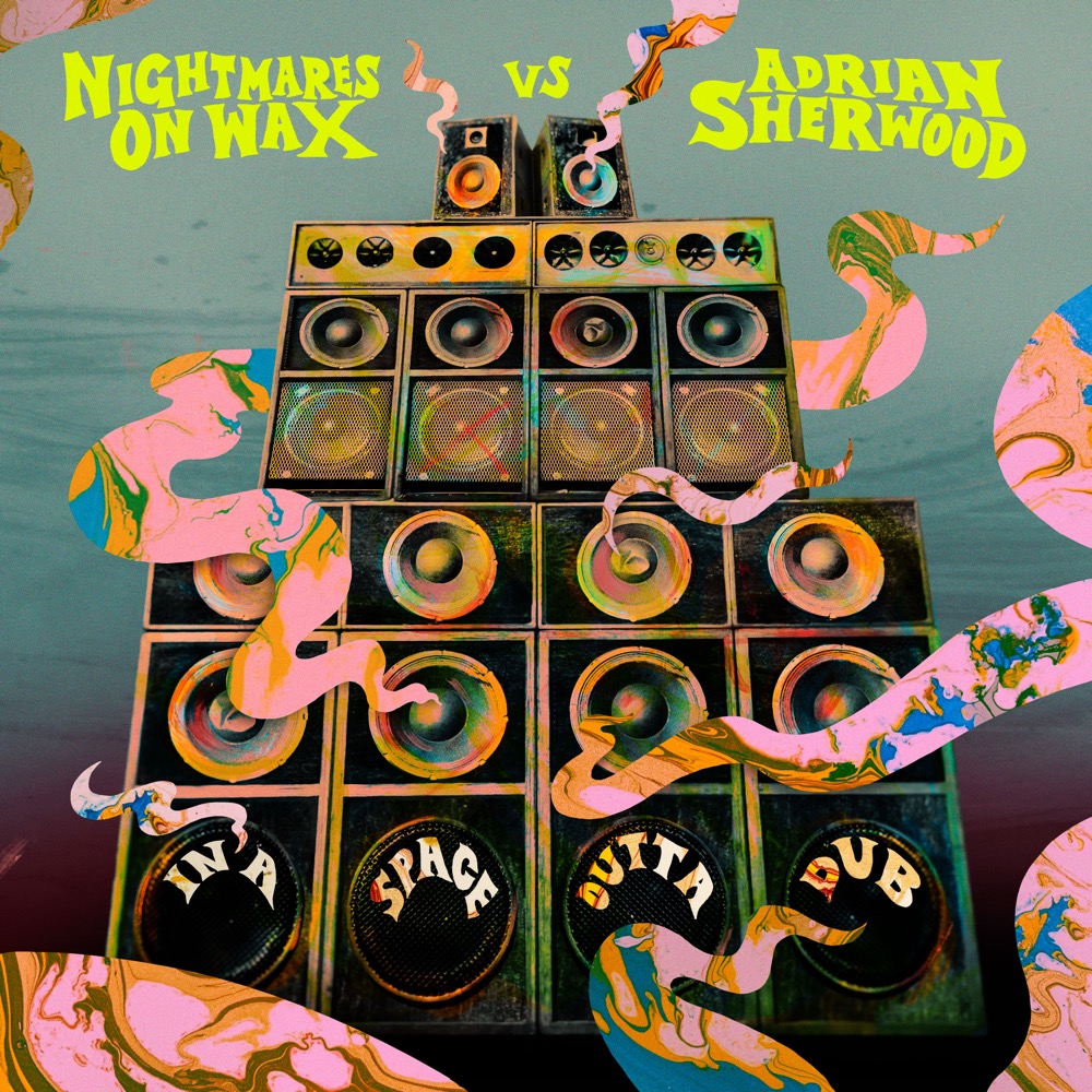 Nightmares on Wax & Adrian Sherwood - In A Space Outta Dub (Remix ...