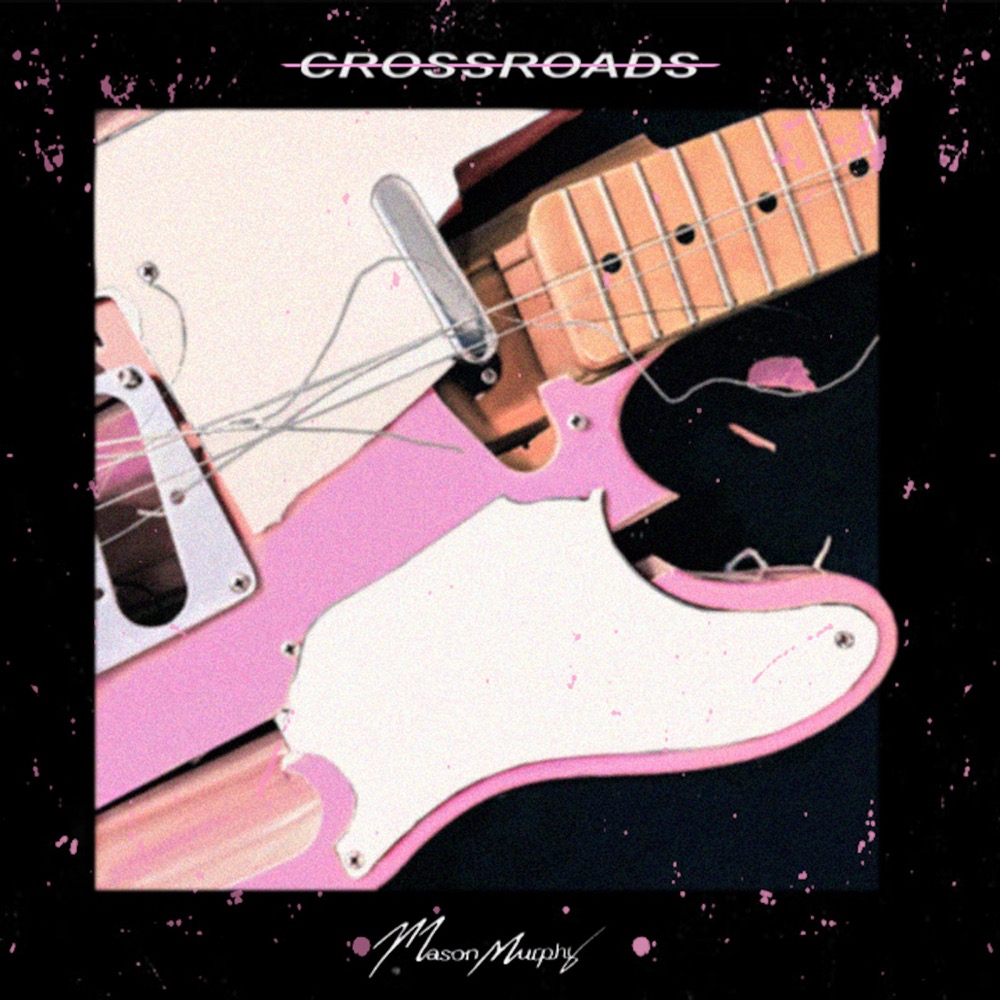 Mason Murphy - Crossroads (Single) - Reviews - Album of The Year
