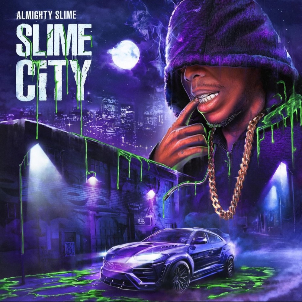 Almighty Slime - Slime City (Mixtape) - Reviews - Album of The Year