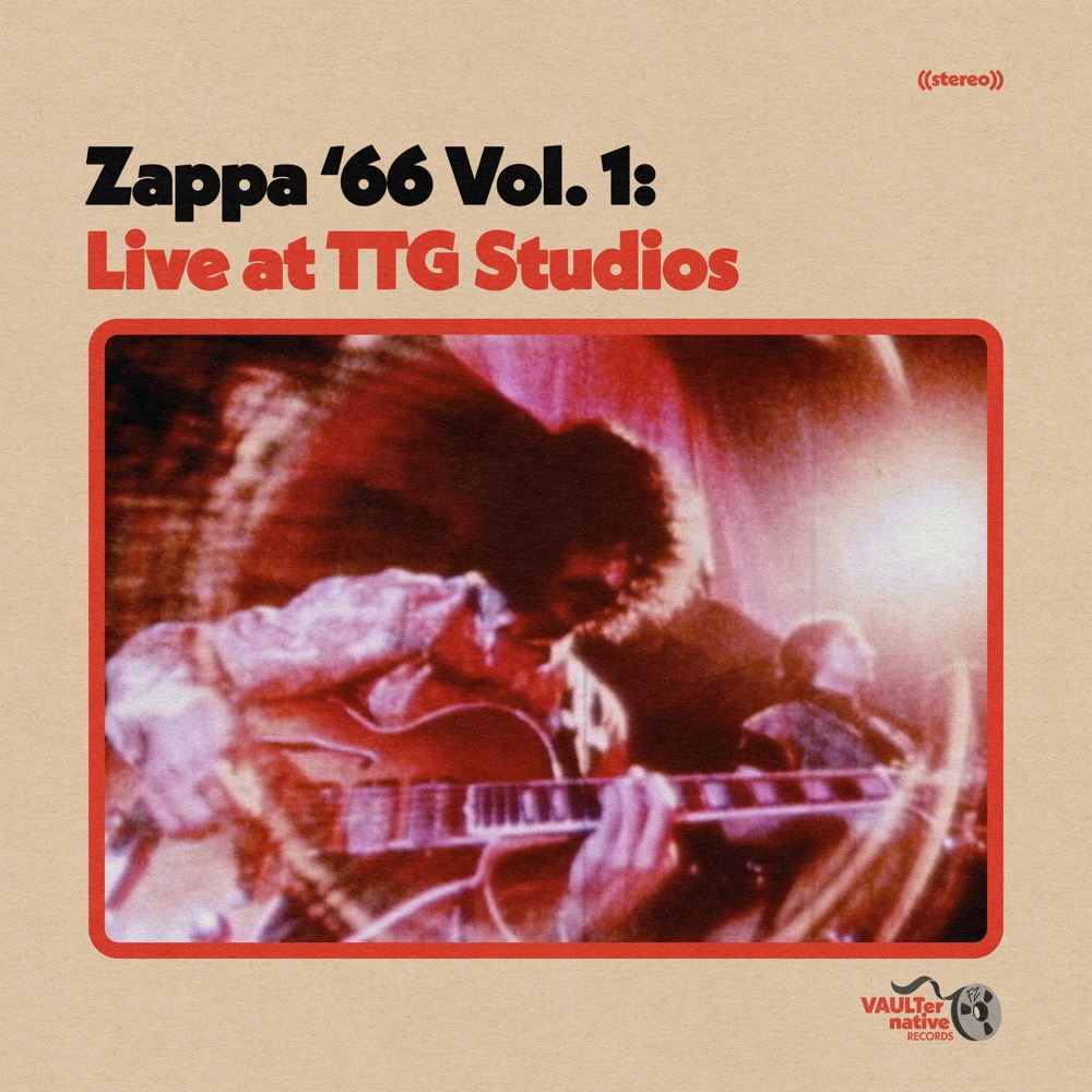 Frank Zappa - Zappa '66 Vol 1: Live At TTG Studios (Live) - Reviews ...