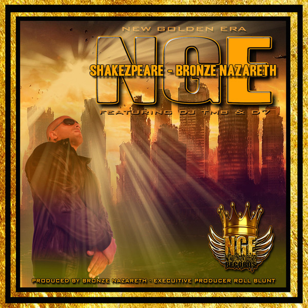 Bronze Nazareth & Shakezpeare - NGE (New Golden Era) - Reviews - Album ...