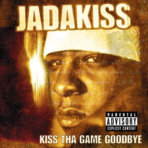 Jadakiss - Kiss Tha Game Goodbye - Reviews - Album of The Year