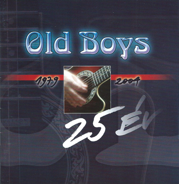 Old Boys - 25 Éves Jubileumi Album (Compilation) - Reviews - Album of ...