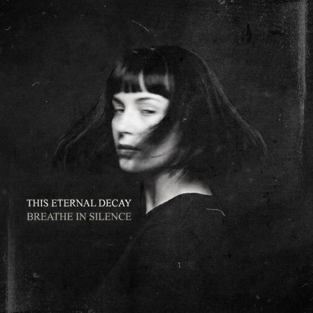 This Eternal Decay - Breathe In Silence (Single) - Reviews - Album of ...