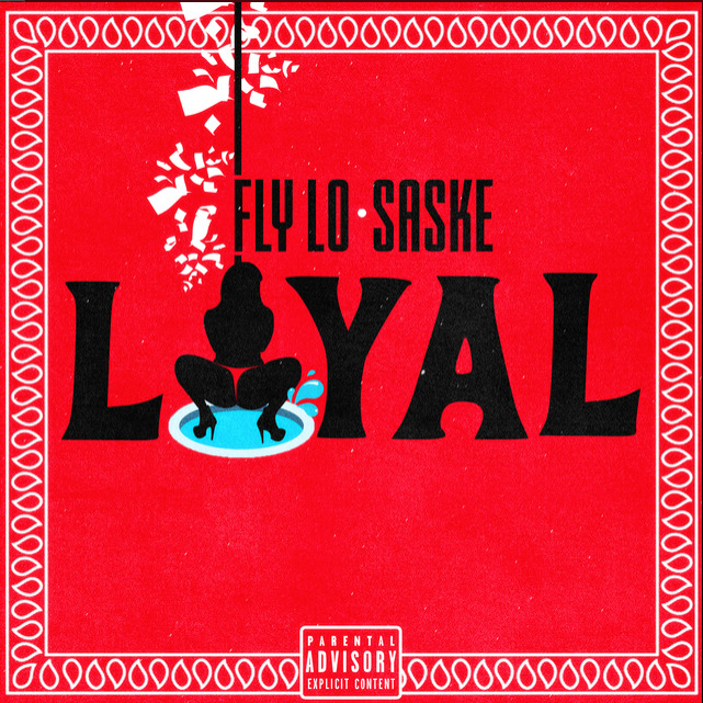 FLY LO & Saske - Loyal (Single) - Reviews - Album of The Year