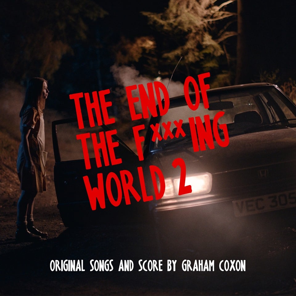 Graham Coxon - The End of the F***ing World 2 (Soundtrack) - Reviews ...