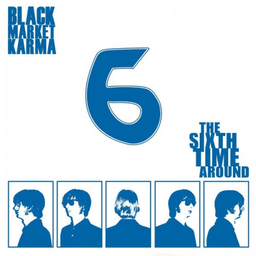 Black Market Karma - The Sixth Time Around - Reviews - Album of The Year