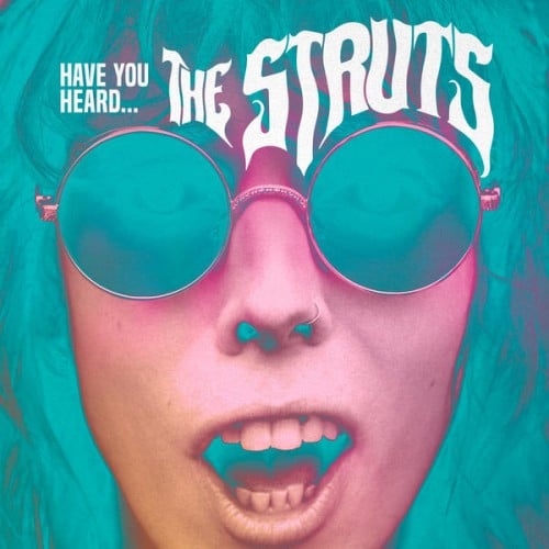 The Struts - Have You Heard (EP) - Reviews - Album of The Year