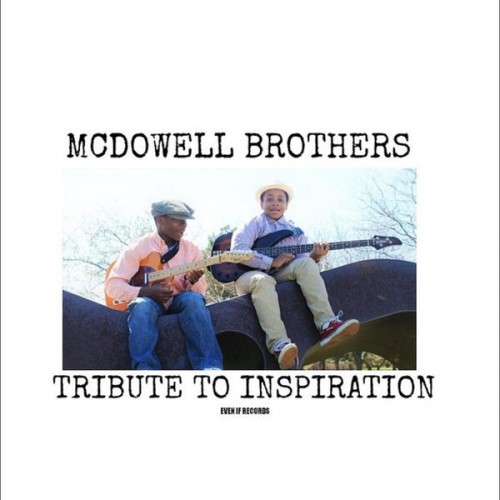 McDowell Brothers - Tribute to Inspiration - Reviews - Album of The Year