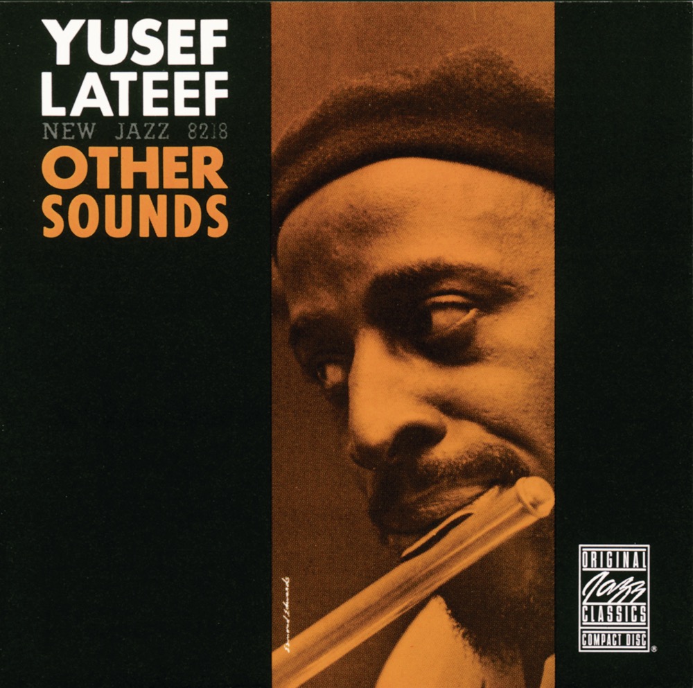 Yusef Lateef - Other Sounds - Reviews - Album of The Year
