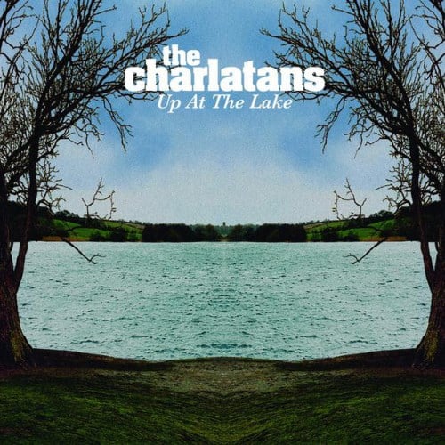 The Charlatans - Up at the Lake - Reviews - Album of The Year