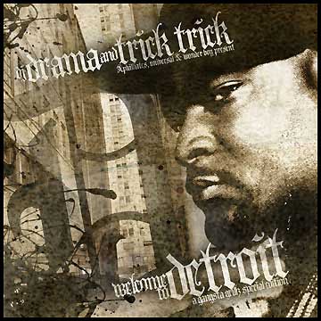 Trick Trick & DJ Drama - Welcome To Detroit (A Gangsta Grillz Special ...