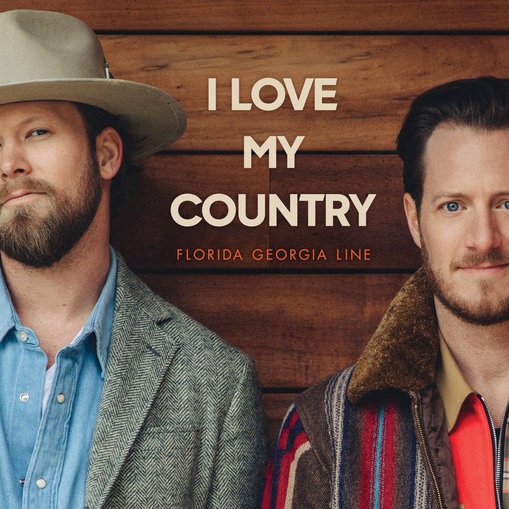 Florida Georgia Line - I Love My Country (Single) - Reviews - Album of ...