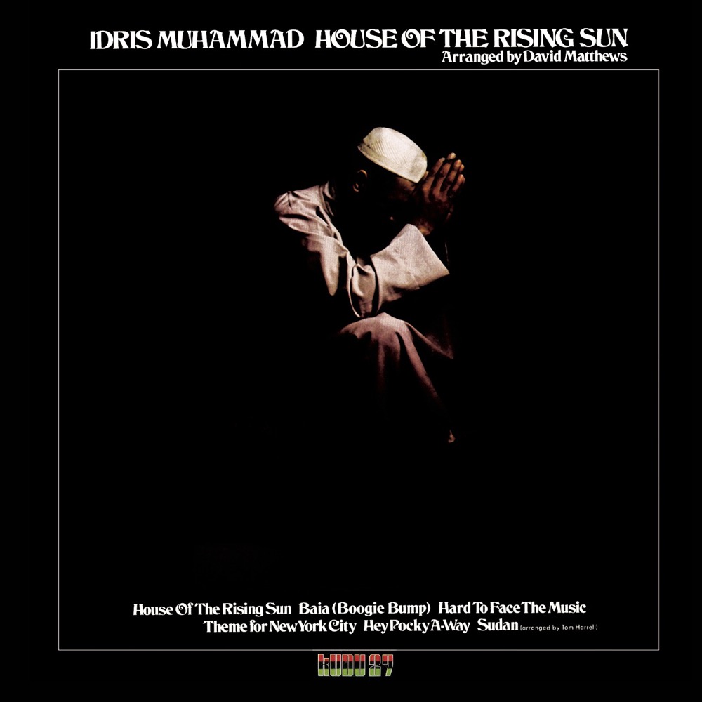 Idris Muhammad - House of the Rising Sun - Reviews - Album of The Year