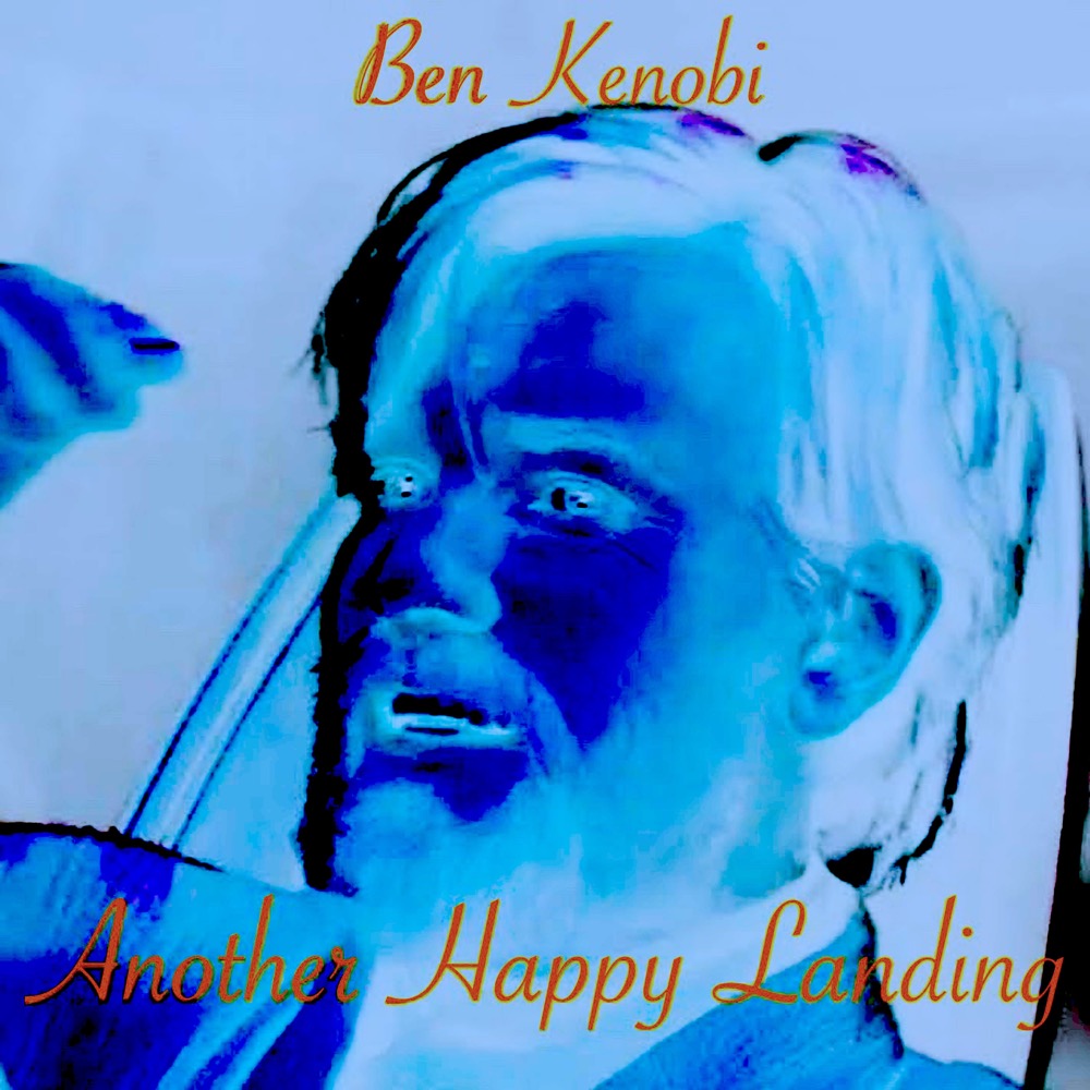 Ben Kenobi - Another Happy Landing - Reviews - Album of The Year