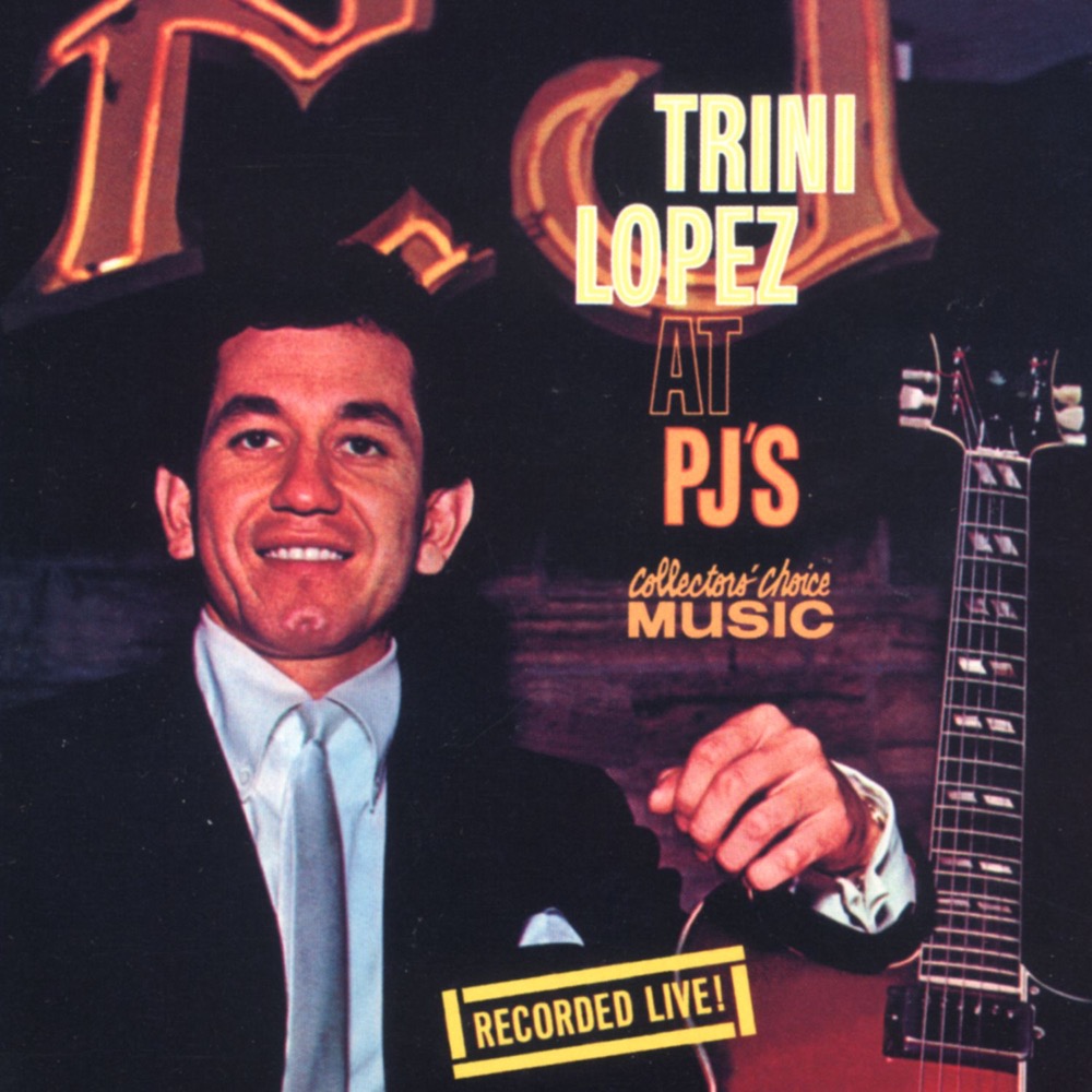 Trini Lopez - Trini Lopez at PJ's - Reviews - Album of The Year