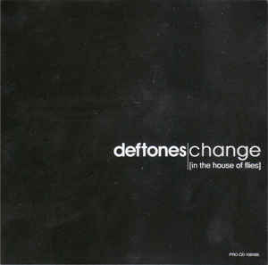 Deftones - Change (In the House of Flies) - Reviews - Album of The Year