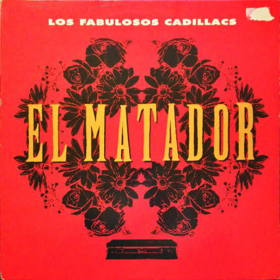 Los Fabulosos Cadillacs - Matador (Single) - Reviews - Album of The Year