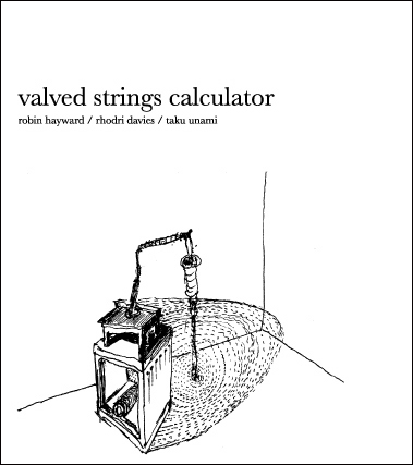 Rhodri Davies, Taku Unami & Robin Hayward - Valved Strings Calculator ...