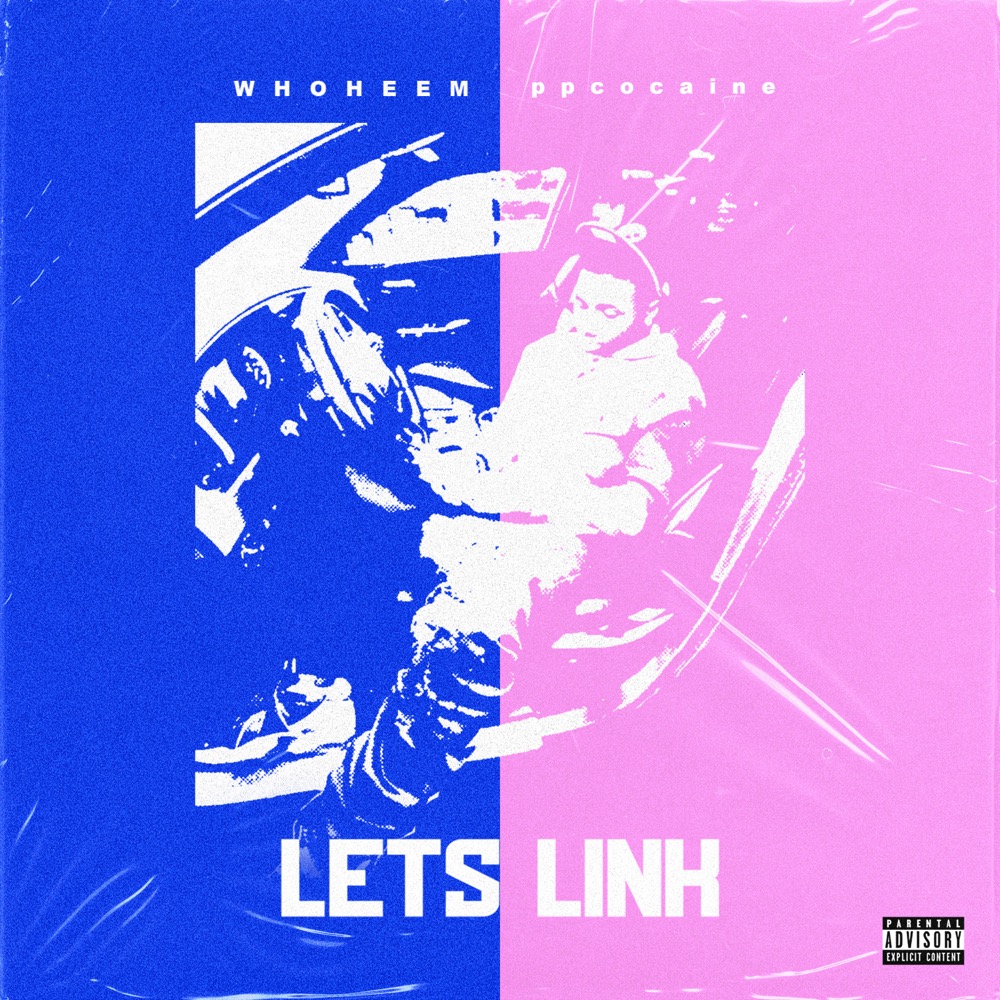 ppcocaine & WhoHeem - Let's Link (Remix) - Reviews - Album of The Year