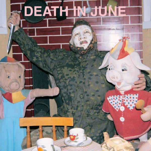 Death In June - All Pigs Must Die - Reviews - Album of The Year
