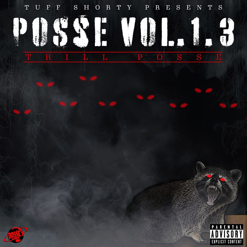 Tuff Shorty - Posse Vol. 1.3 Trill Posse - Reviews - Album of The Year