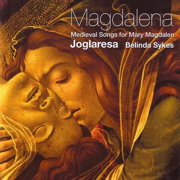 Joglaresa - Magdalena : Medieval Songs For Mary Magdalen - Reviews ...