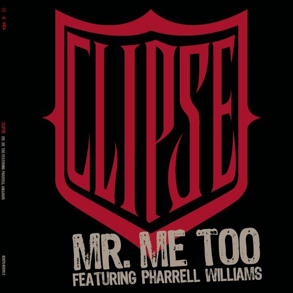 Clipse - Mr. Me Too (Single) - Reviews - Album of The Year