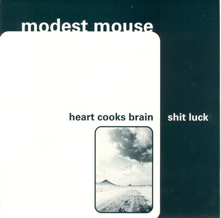 Modest Mouse - Heart Cooks Brain / Shit Luck (Single) - Reviews - Album ...