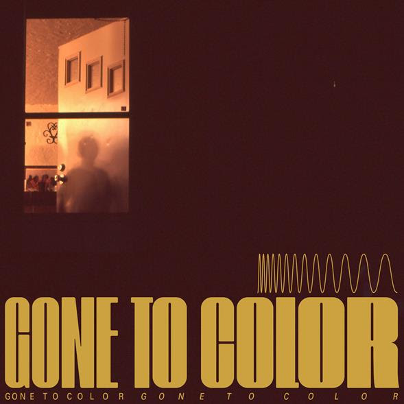 Gone To Color - Gone To Color - Reviews - Album of The Year