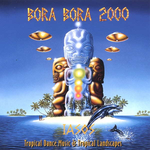 Iasos - Bora Bora 2000 - Reviews - Album of The Year