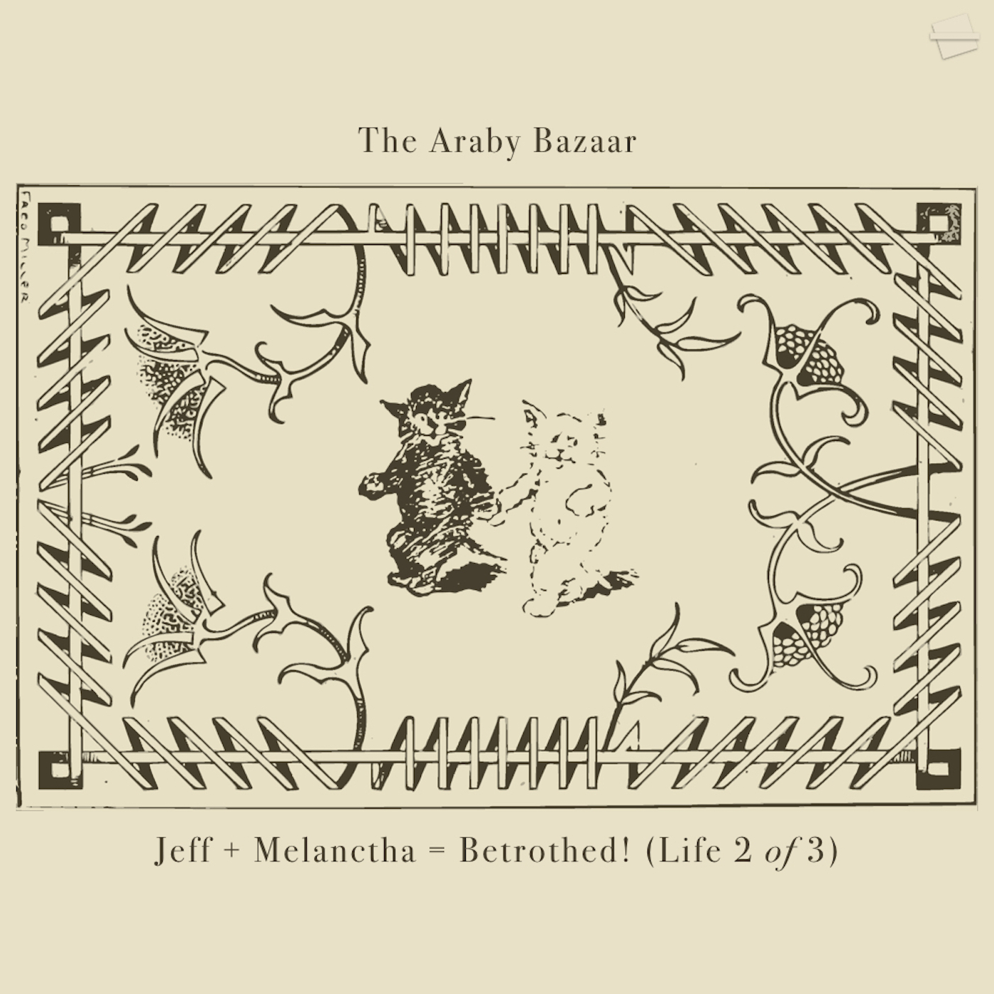 The Araby Bazaar - Jeff + Melanctha = Betrothed! (Life 2 of 3) (Single ...