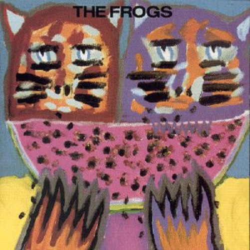The Frogs - The Frogs - Reviews - Album of The Year
