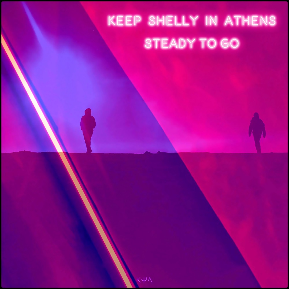 Keep Shelly In Athens - Steady To Go - Reviews - Album of The Year