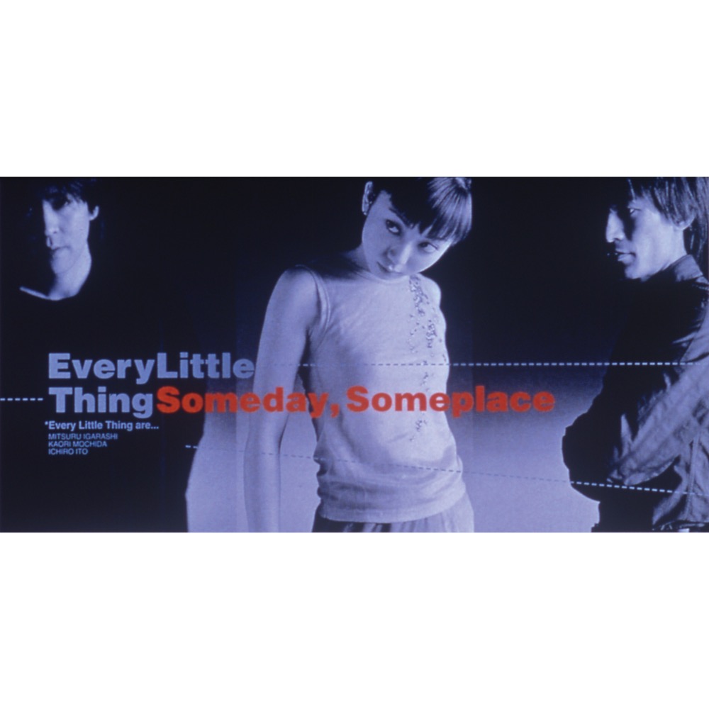 Every Little Thing - Someday,Someplace (Single) - Reviews - Album of ...