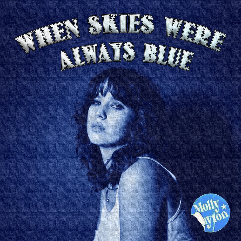 Molly Payton - When Skies Were Always Blue (Single) - Reviews - Album ...