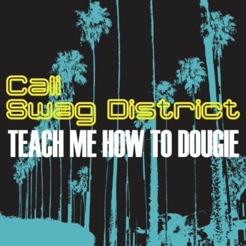 Cali Swag District - Teach Me How to Dougie (Single) - Reviews - Album ...