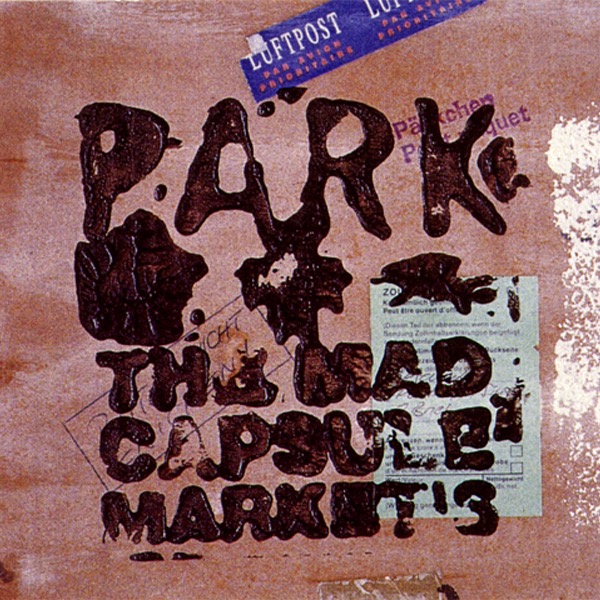 The Mad Capsule Markets - Park - Reviews - Album of The Year