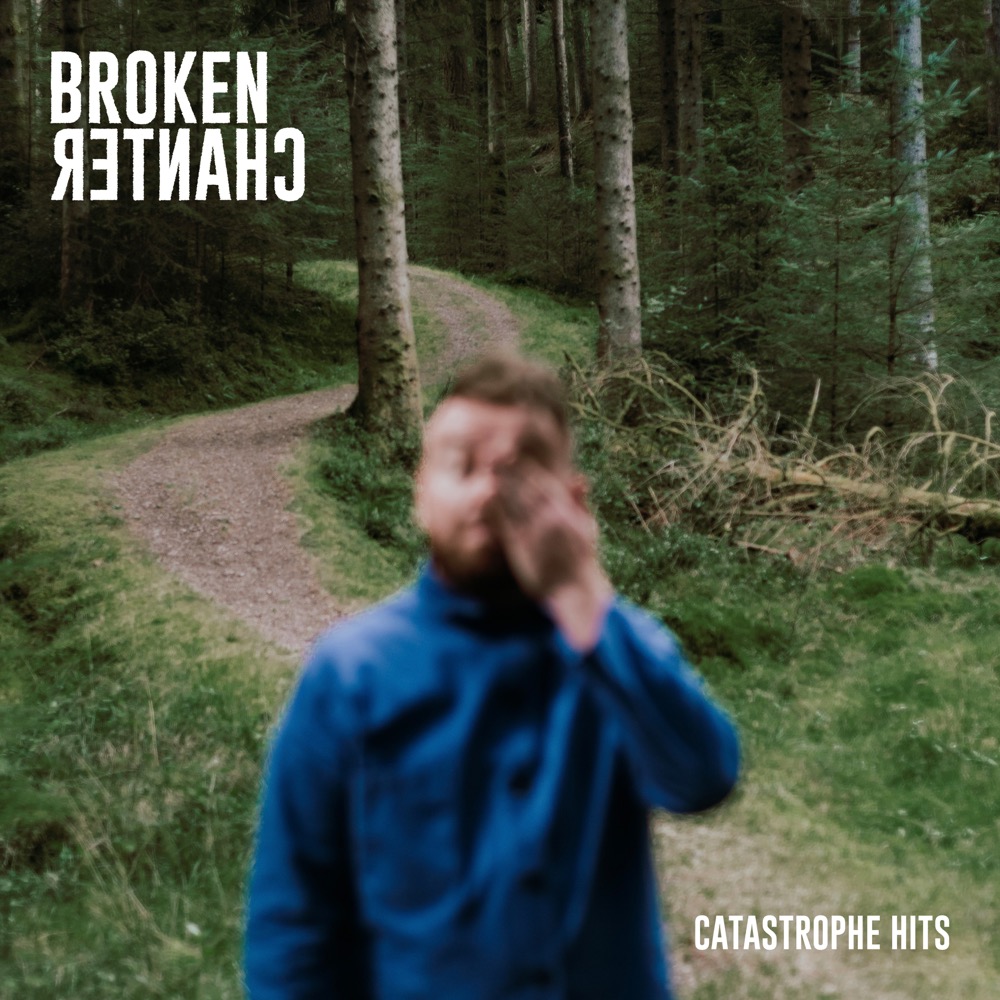 Broken Chanter - Catastrophe Hits - Reviews - Album of The Year