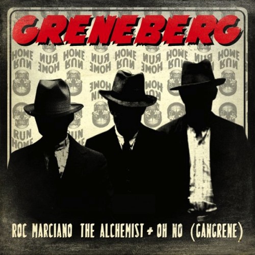 The Alchemist, Oh No, Roc Marciano & Gangrene - Greneberg (EP ...